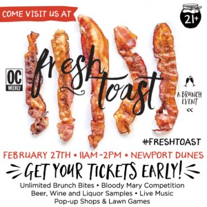 Fresh Toast Brunch Event with OC Weekly at the Newport Dunes – Get $5 ...